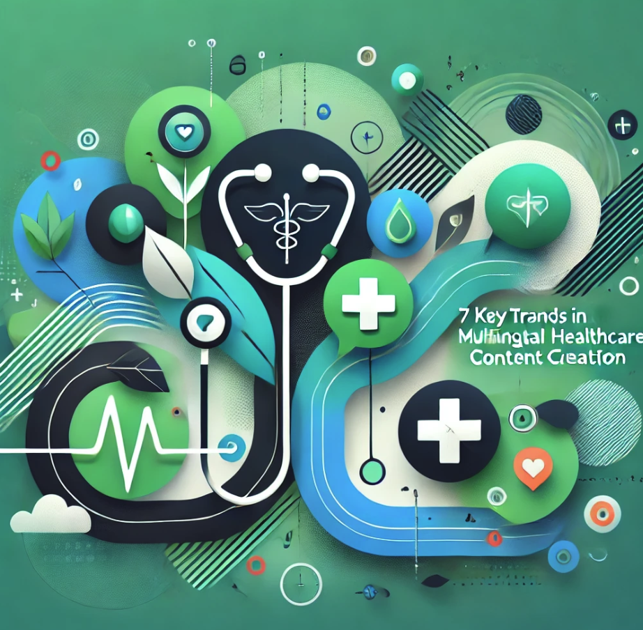 7 Key Trends in Multilingual Healthcare Content Creation That Are ...